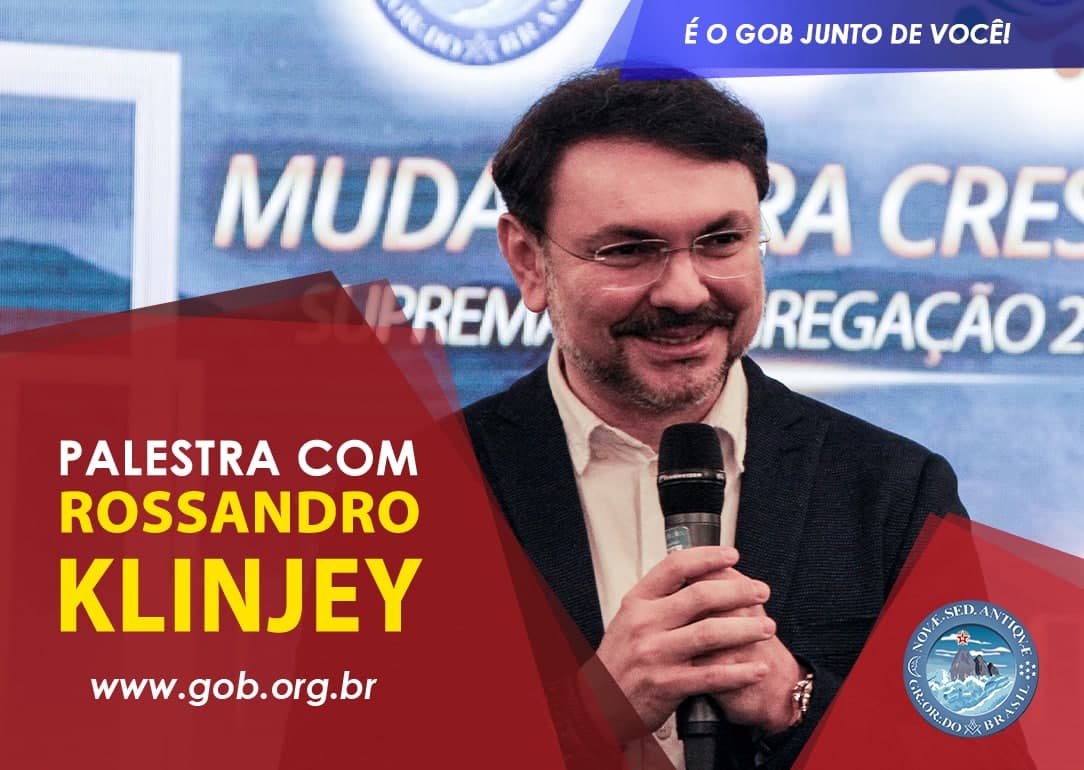 Grande Oriente do Brasil - Palestra com Rossandro Klinjey na Abertura ...